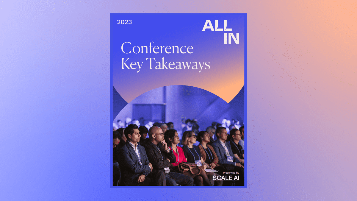 [ALL IN 2023] Conference Key Takeaways: AI for the Industry | Scale AI