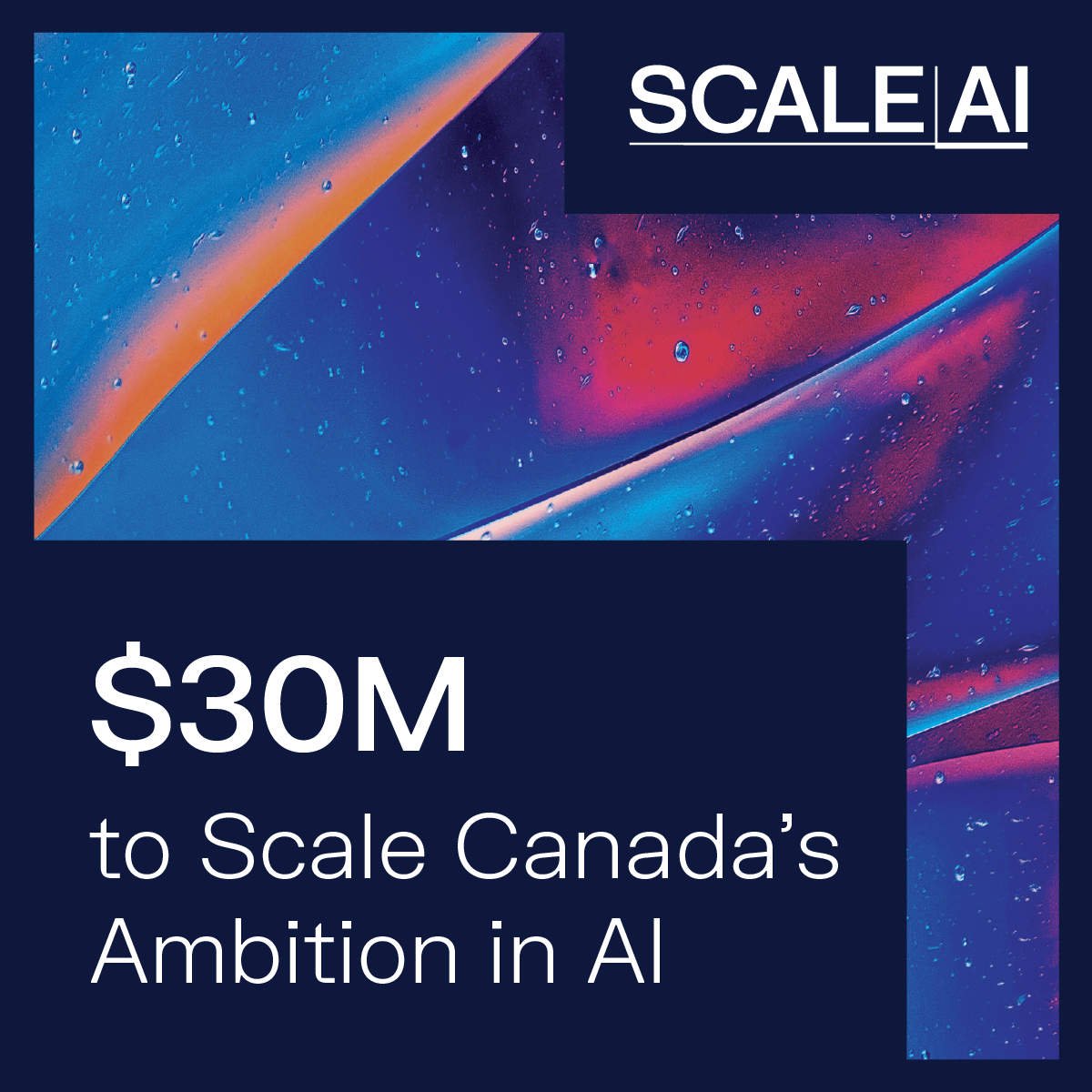 $30M to Scale Canada’s Ambition in AI | Scale AI